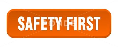 Safety first button. safety first square 3d push button: Graphic #127321921