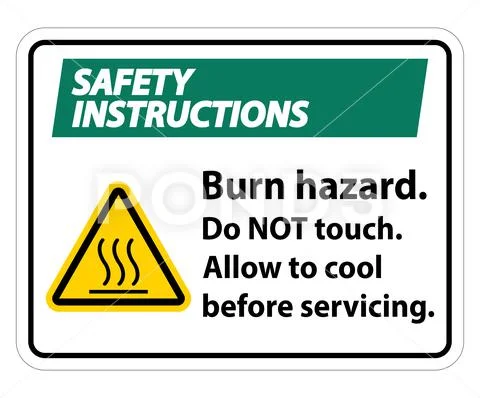 Safety Instructions Burn hazard safety,Do not touch label Sign on white ...