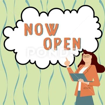 Sign displaying Now Open. Word for leave door or windows not closed or ...