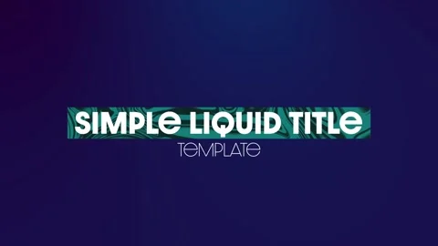 Simple Liquid Title ~ After Effects Project #169514234