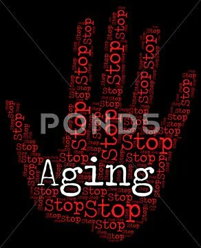 Stop Aging Shows Getting Old And Caution: Graphic #54784577