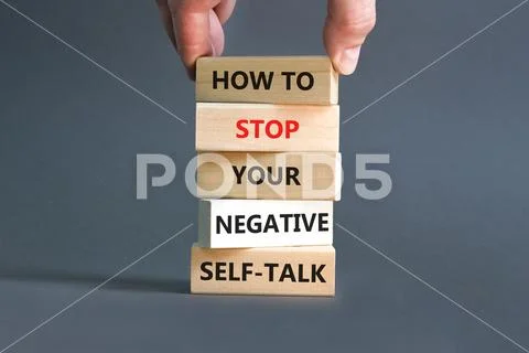 Photograph: Stop negative self-talk symbol. Concept words How to stop ...