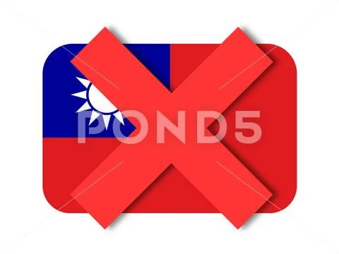 Taiwanese flag is crossed out - Taiwan as non existing country after ...