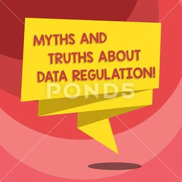 Text sign showing Myths And Truths About Data Regulation. Conceptual ...