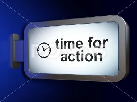 Timeline concept: Time for Action and Clock on billboard background ...