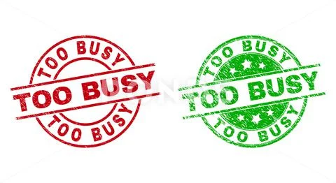 TOO BUSY Round Watermarks Using Distress Texture: Graphic #151573093