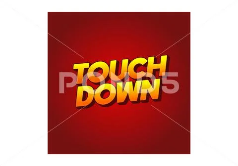 Touch down. Text effect in eye catching color with 3d look effect ...