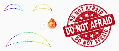 Vector Spectral Dotted Tear Smiley Icon and Grunge Do Not Afraid Stamp ...