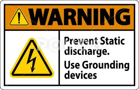 Warning Sign Prevent Static Discharge, Use Grounding Devices ...
