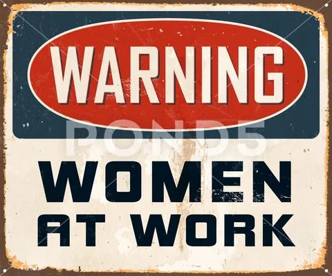 Warning Women at Work Vintage Vector Metal Sign: Graphic #87186273