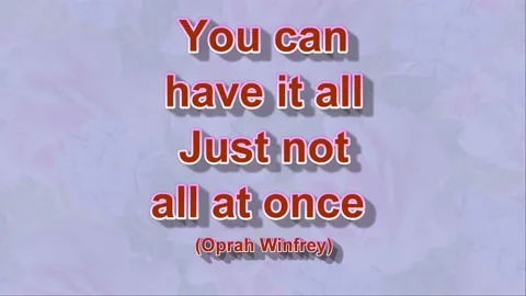 You can have it all Just not all at once... | Stock Video | Pond5